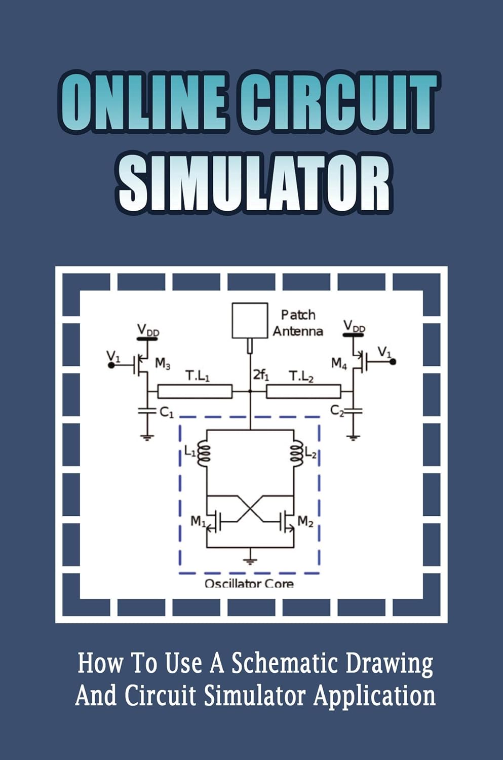 Amazon.com: Online Circuit Simulator: How To Use A Schematic Drawing ...