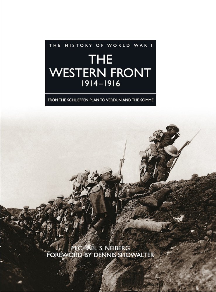 The Western Front 1914-1916: From the Schlieffen Plan to Verdun and the ...