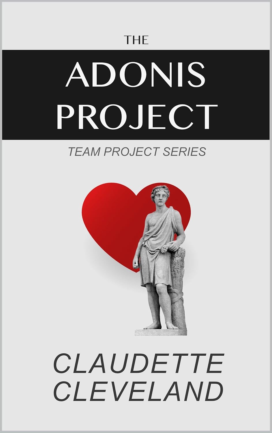 The Adonis Project (Team Project Series Book 3) - Kindle edition by Cleveland, Claudette ...