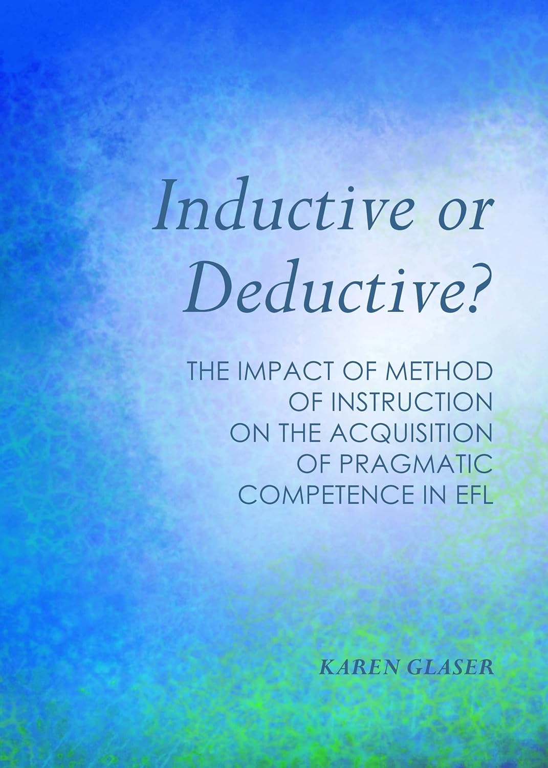 Amazon.com: Inductive or Deductive?: The Impact of Method of ...
