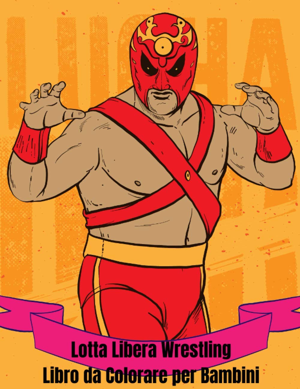 Buy Lotta Libera Wrestling: Libro da Colorare per Bambini Online at ...