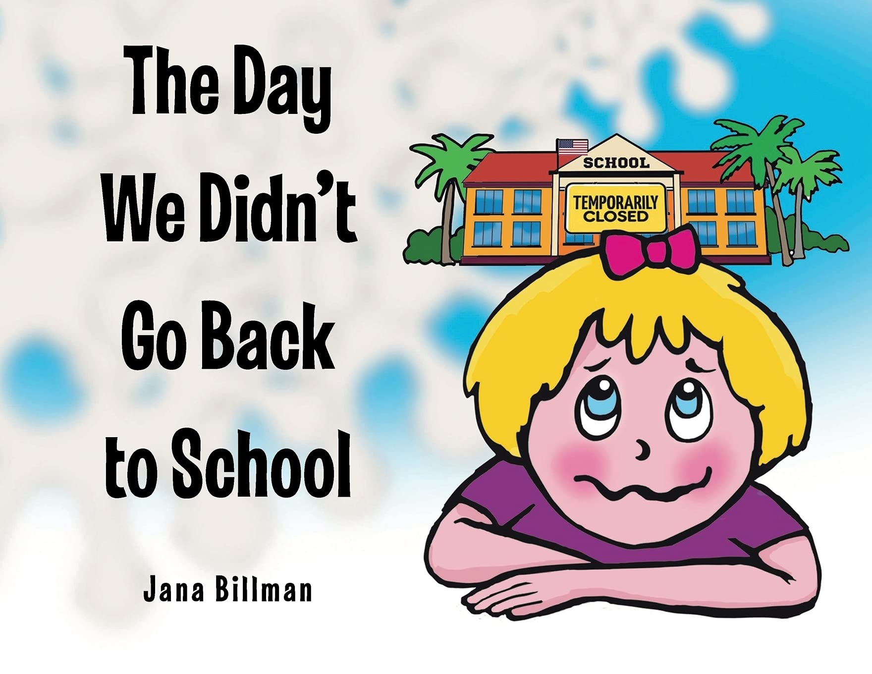 The Day We Didn't Go Back to School: Billman, Jana, Poplawski, Jude ...