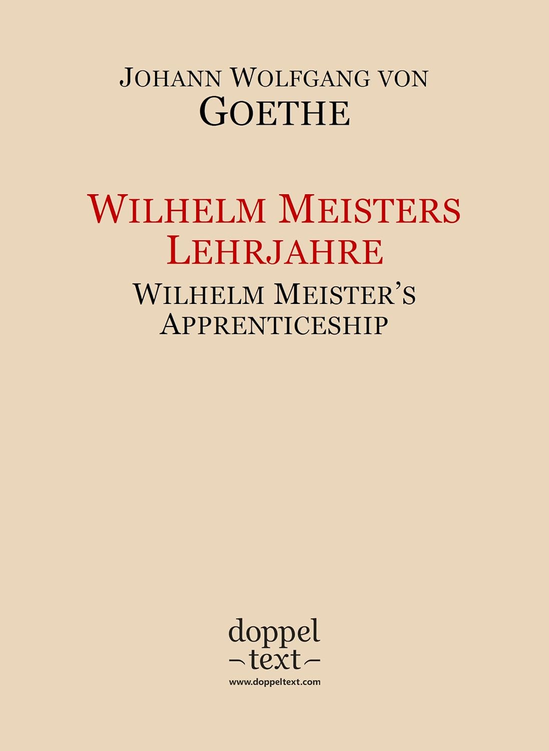 Wilhelm Meisters Lehrjahre / Wilhelm Meister’s Apprenticeship ...
