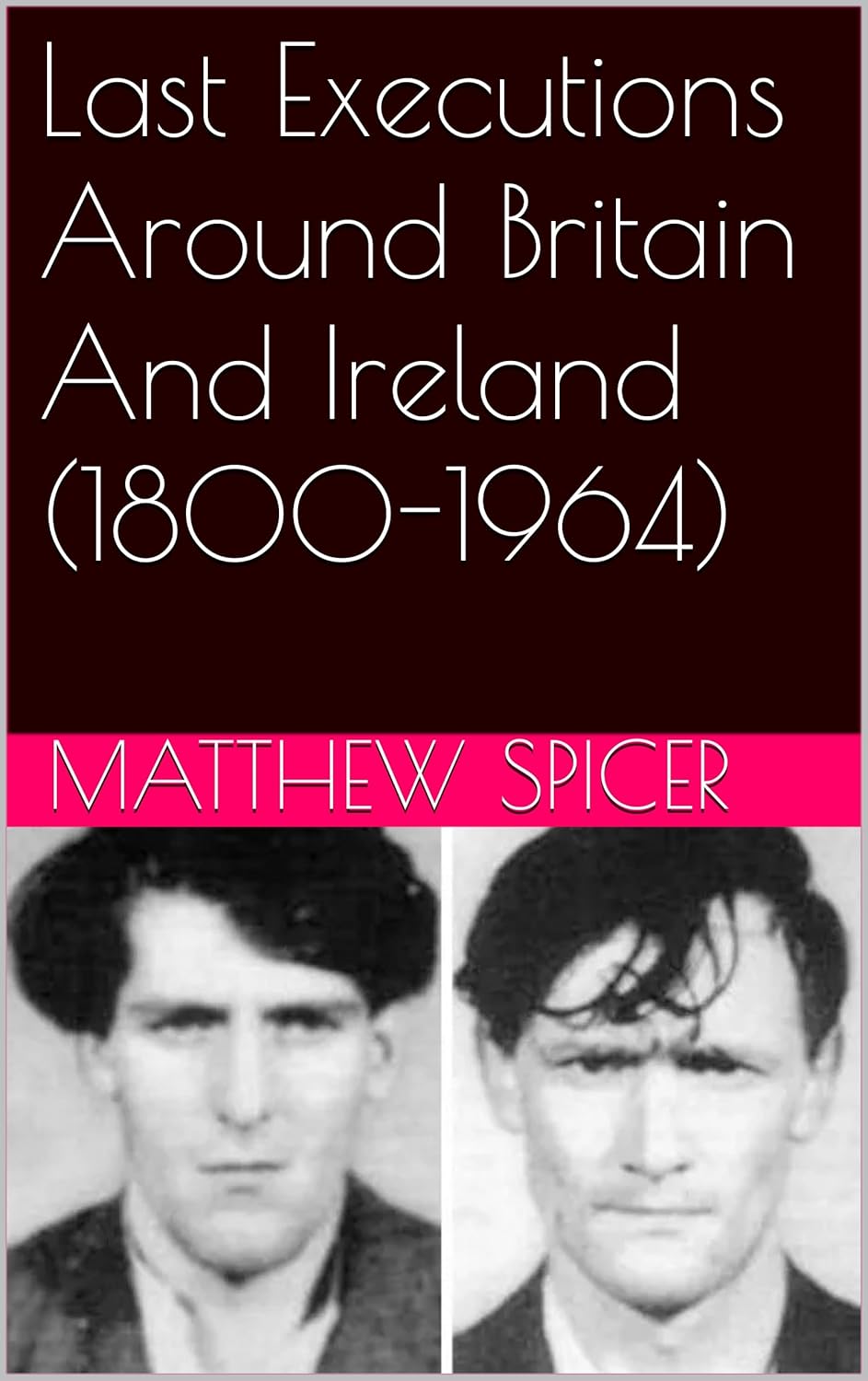 Amazon.com: Last Executions Around Britain And Ireland (1800-1964 ...