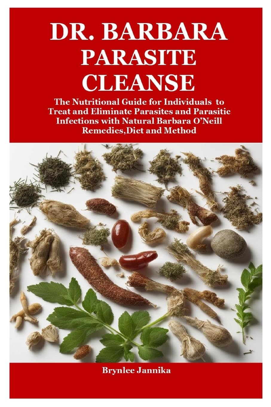 Dr. Barbara Parasite Cleanse: The Nutritional Guide for Individuals to ...