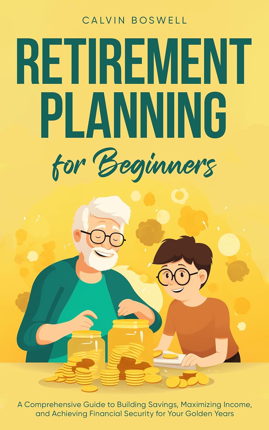 Amazon.com: Retirement Planning for Beginners: A Comprehensive Guide to ...