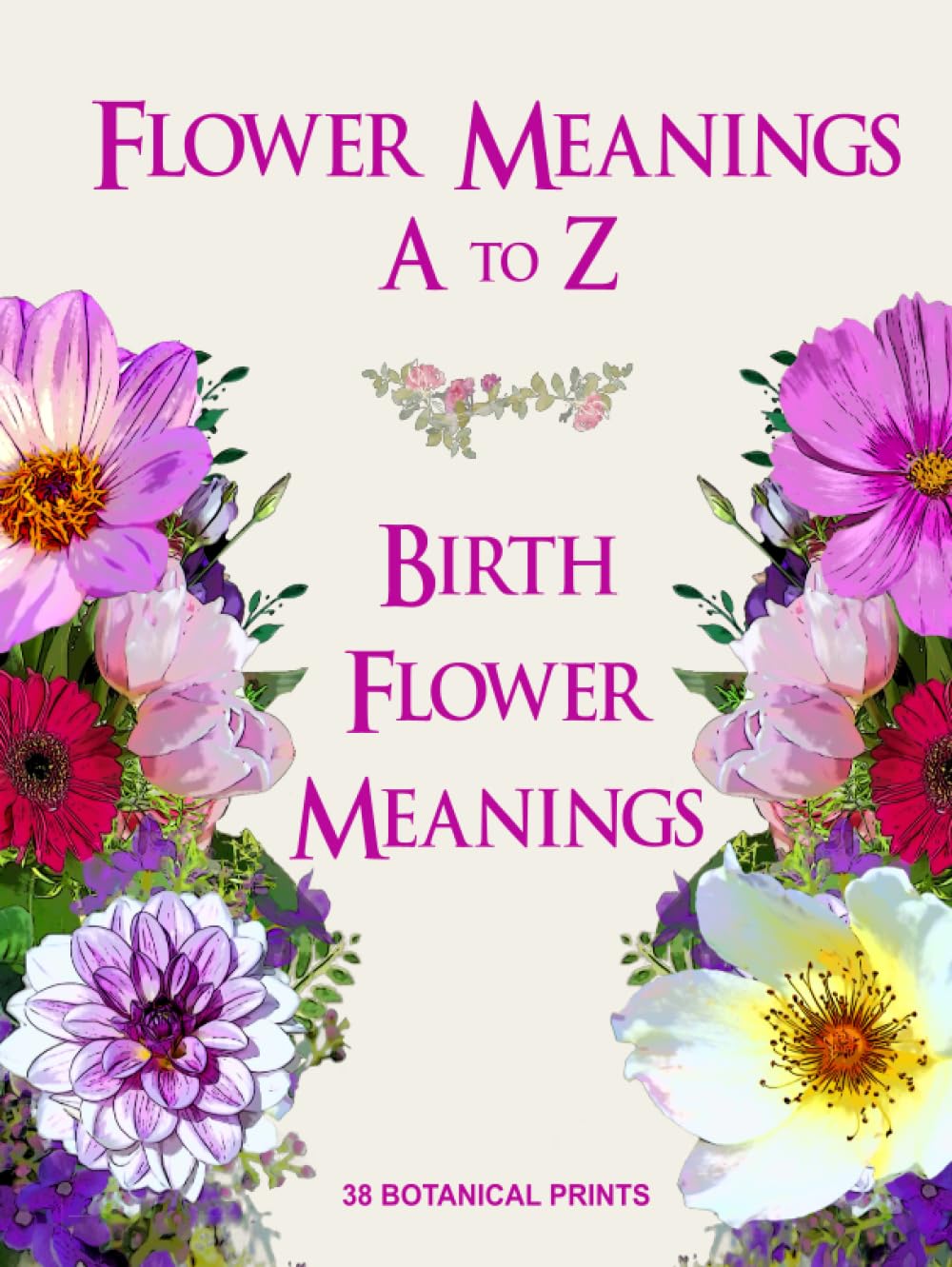 Flower Meanings A to Z: 38 Botanical Prints Including Birth Flower ...