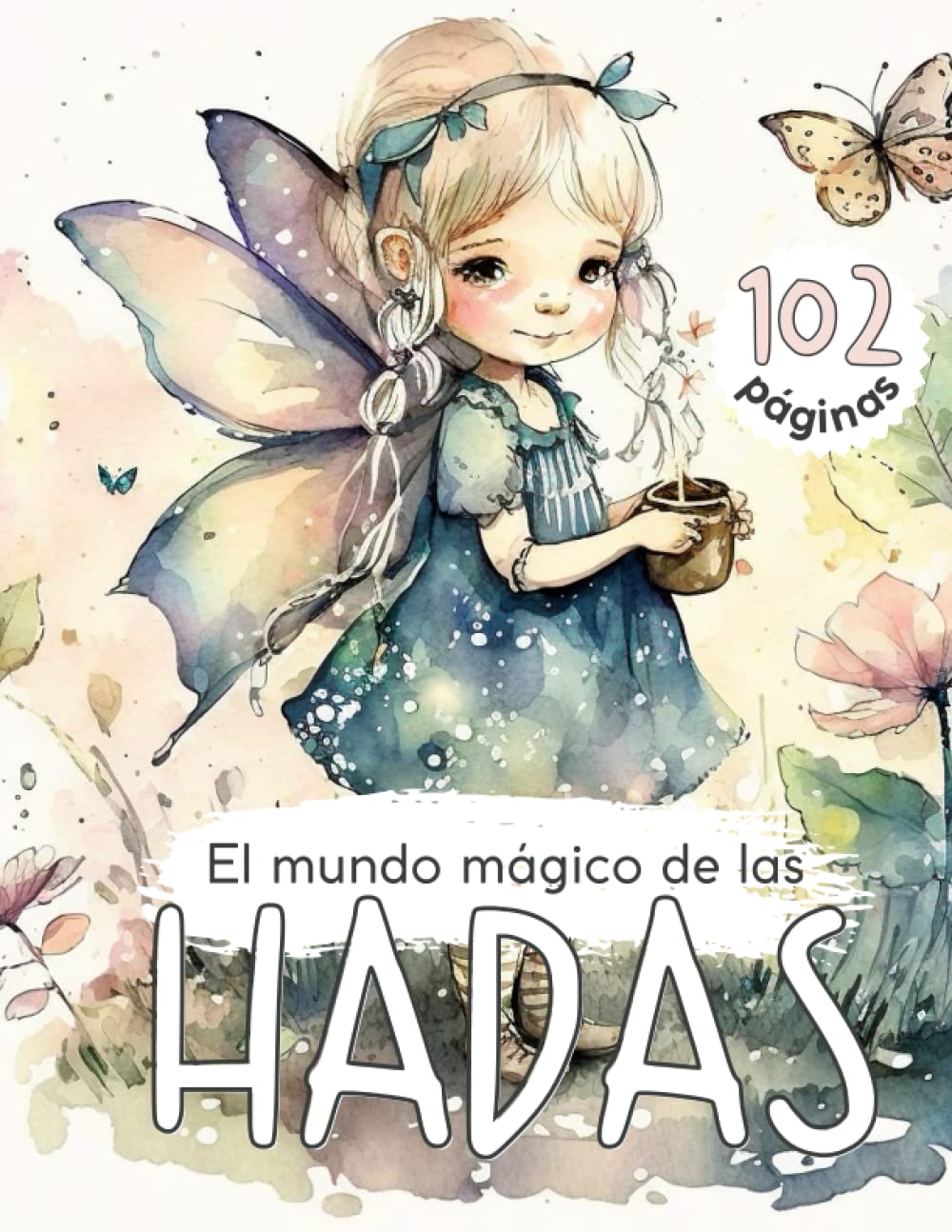 El mundo mágico de las hadas: Libro de colorear antiestrés para adultos ...