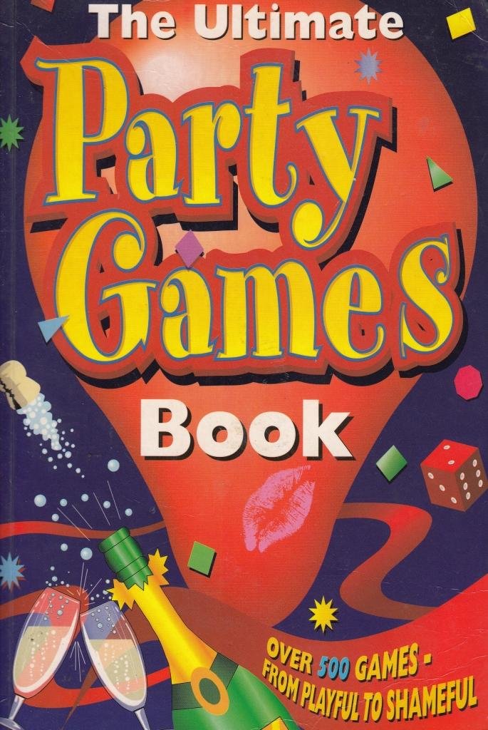 The Ultimate Party Games Book: Unknown: 9780752523996: Amazon.com: Books