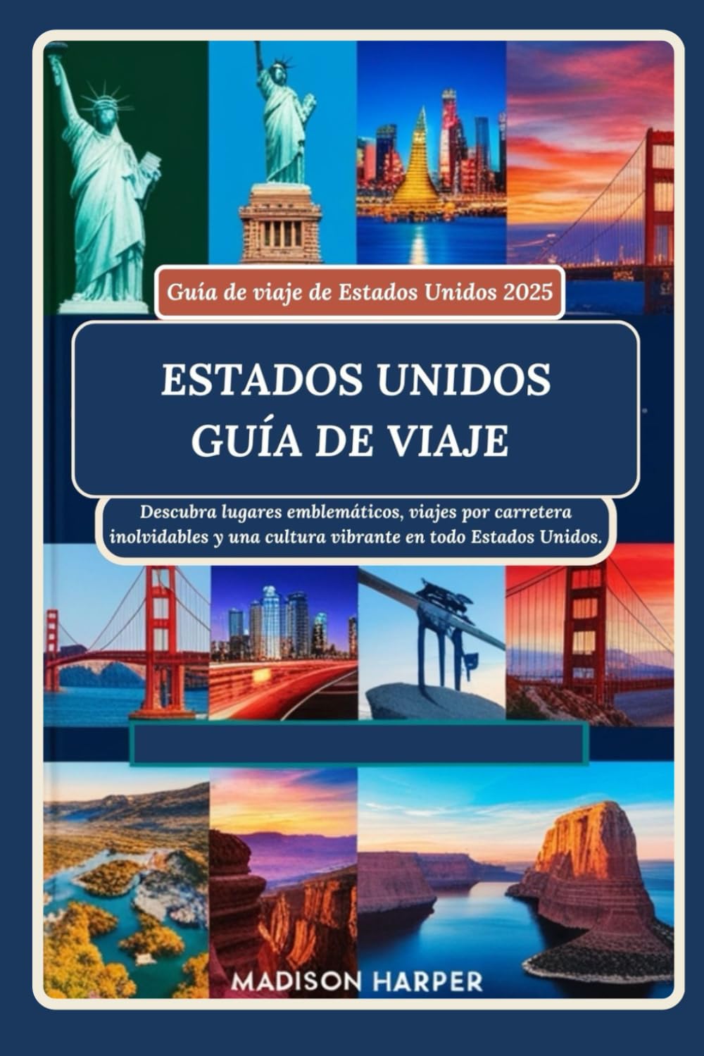 Guía de viaje de Estados Unidos 2025: Descubra lugares emblemáticos ...