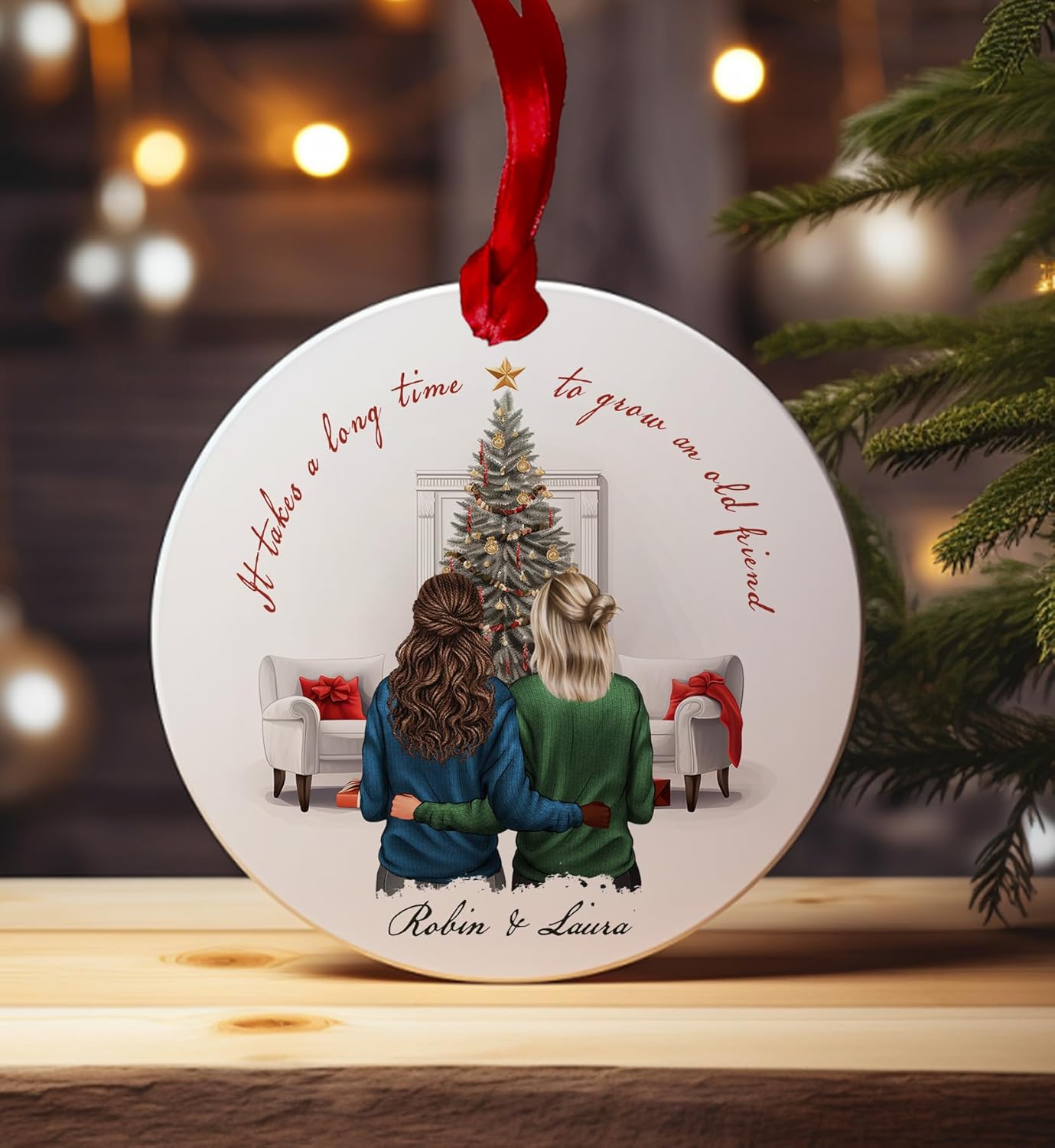 Personalised Christmas Bauble for Best Friends, It takes a long time to ...