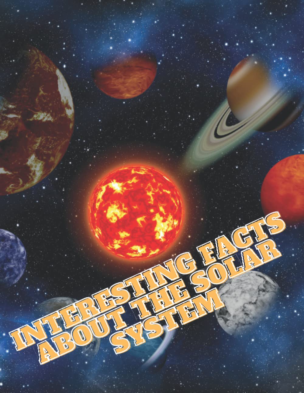 Buy Interesting facts about the solar system.: Learn interesting facts ...