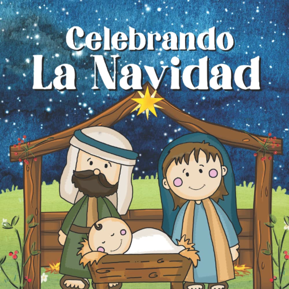 Celebrando La Navidad: Libros En Español Para Niños. Un Mensaje De Amor ...