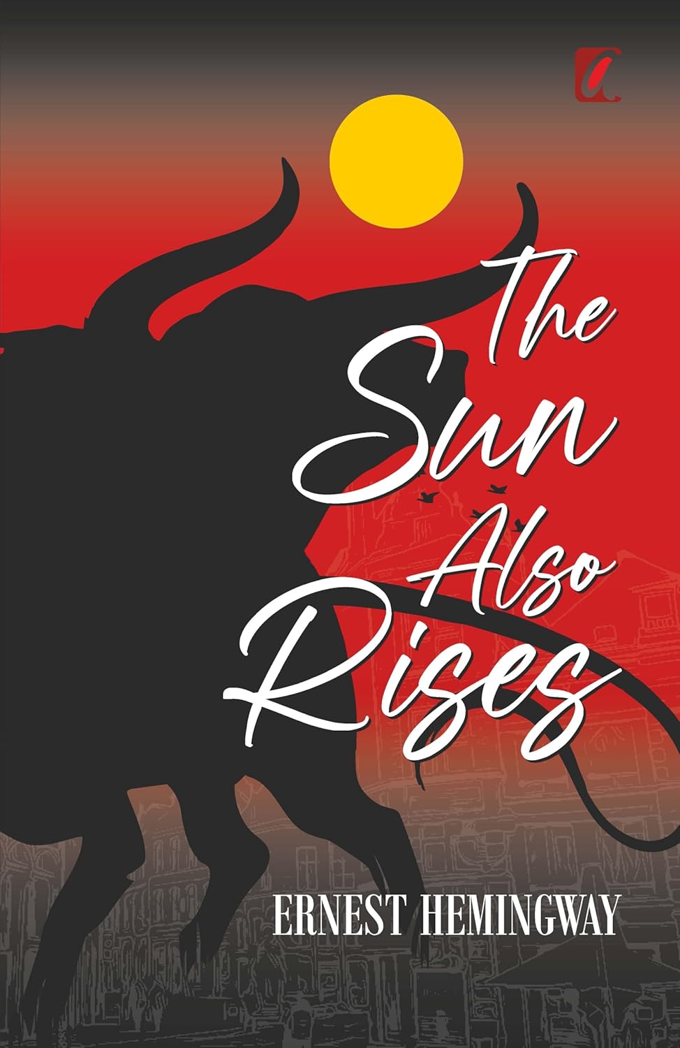 The Sun Also Rises eBook : Ernest Hemingway: Amazon.co.uk: Kindle Store