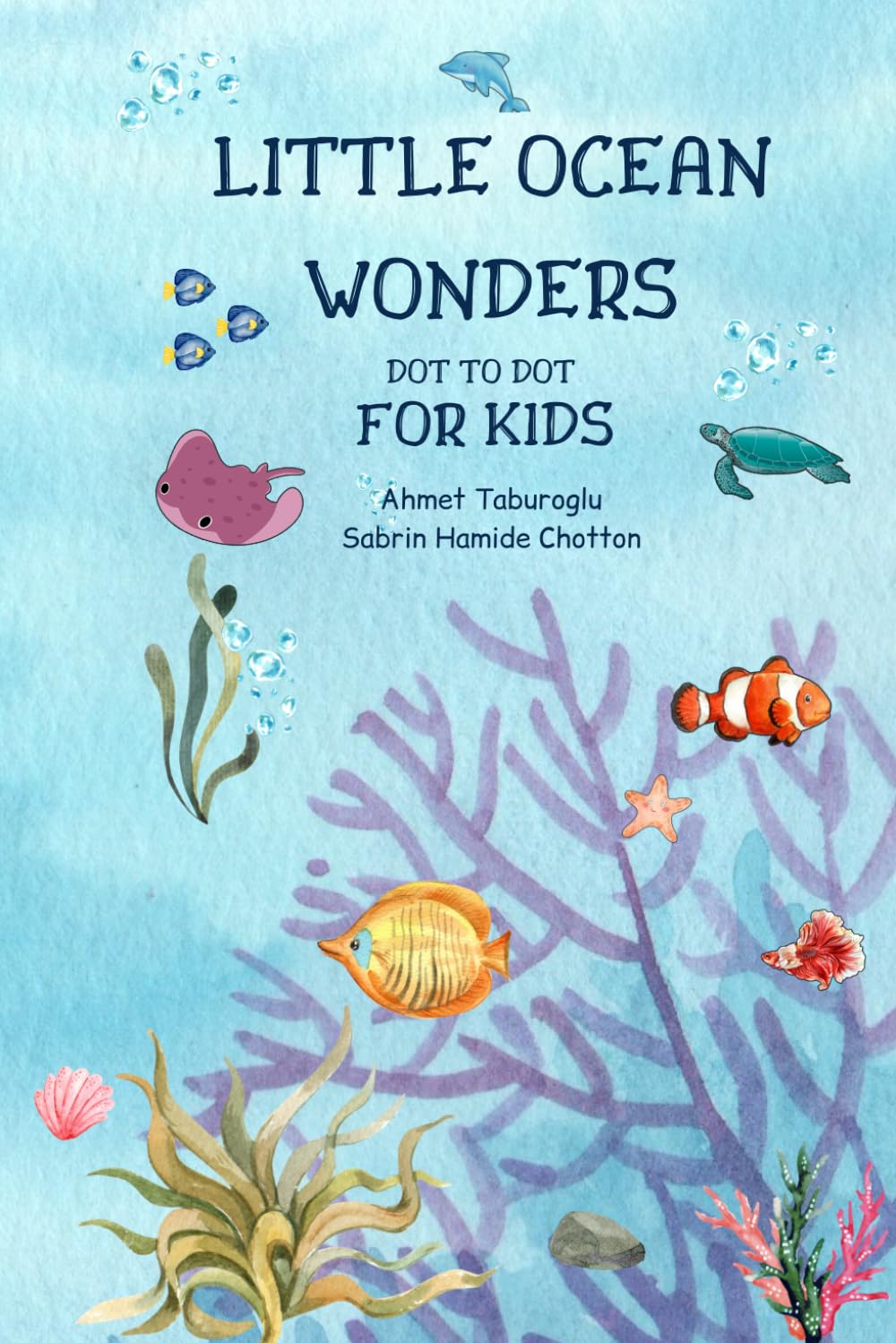 Amazon.com: Little Ocean Wonders: Dot to Dot For Kids: 9798281112765 ...