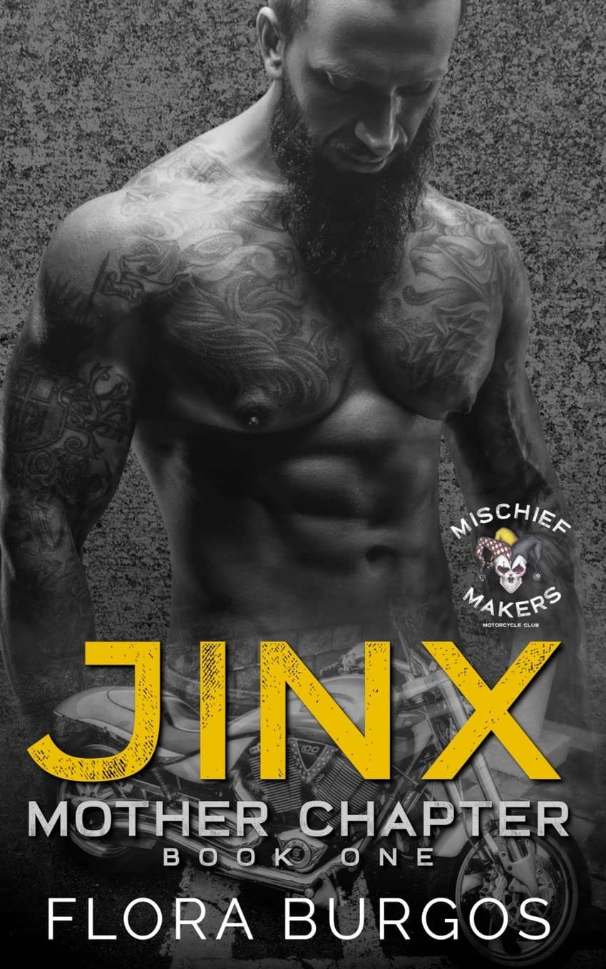 Jinx: Mother Chapter (Mischief Makers MC): Burgos, Flora: 9781724338297 ...
