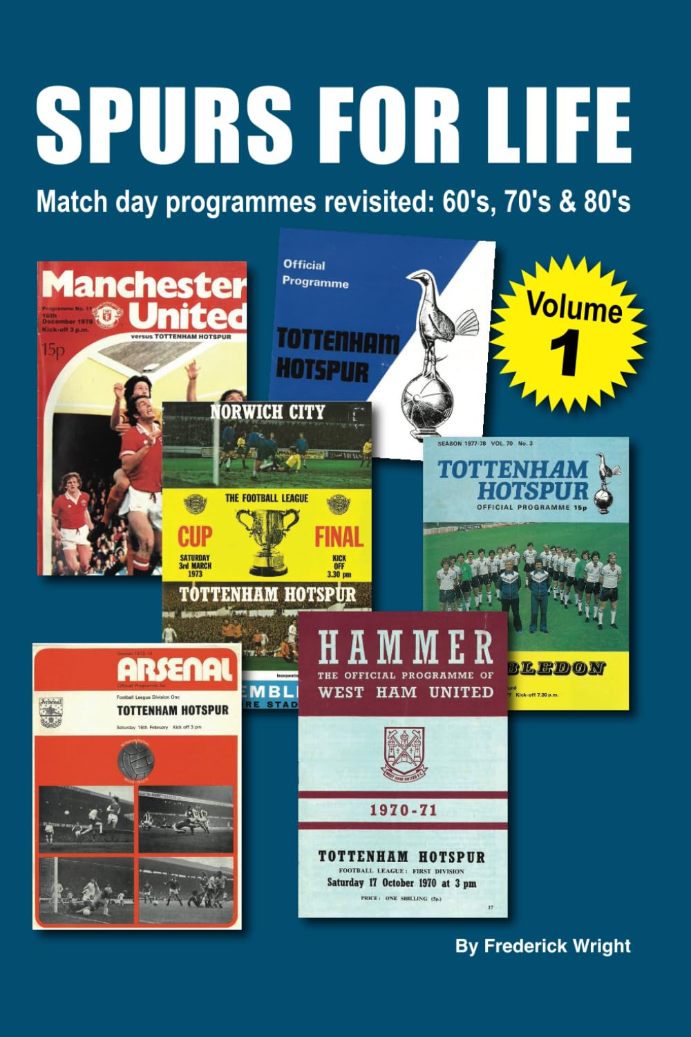 SPURS FOR LIFE: Match day programmes revisited: 60's. 70's & 80's ...
