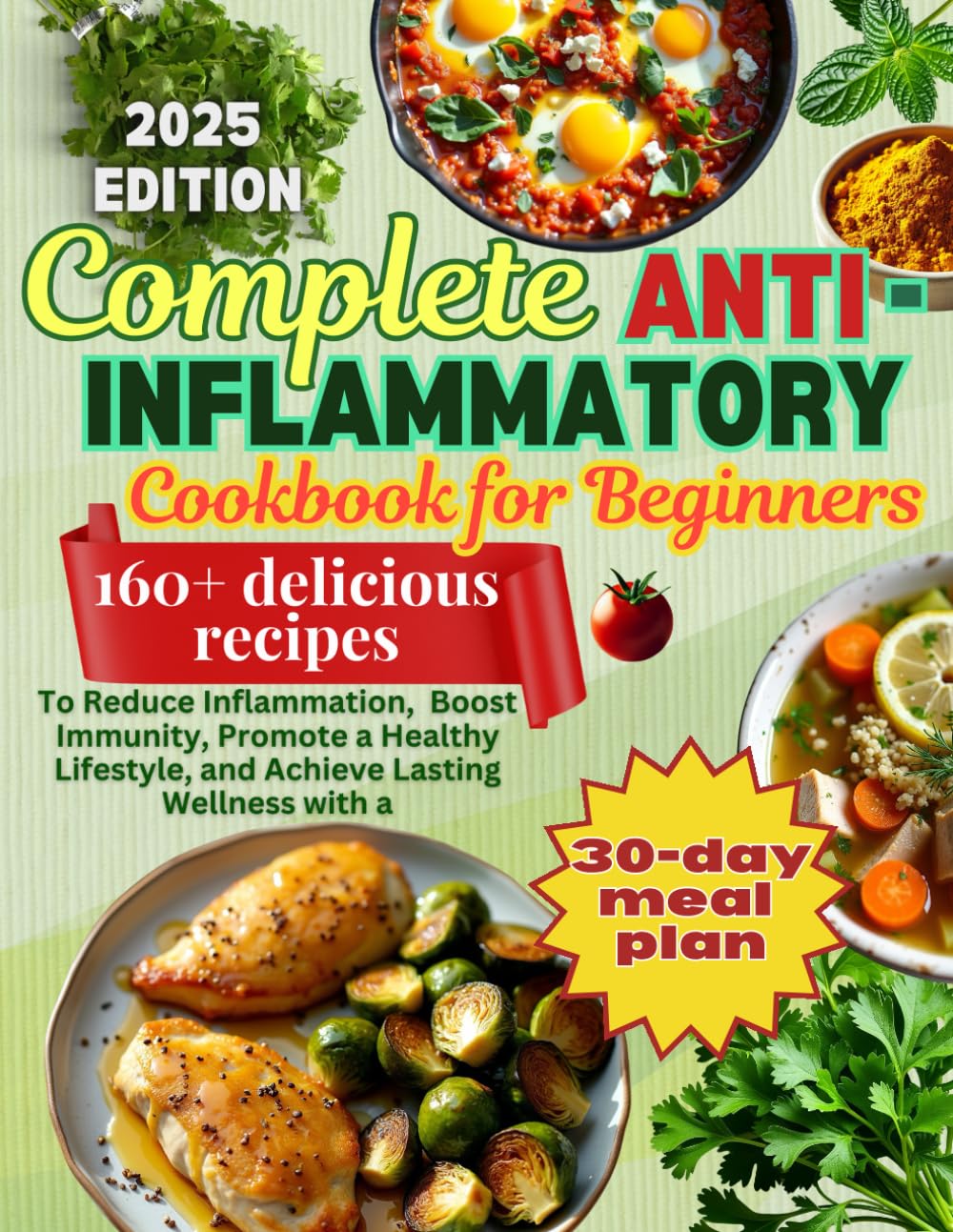 Complete Anti-Inflammatory Cookbook for Beginners: 160+ Delicious ...