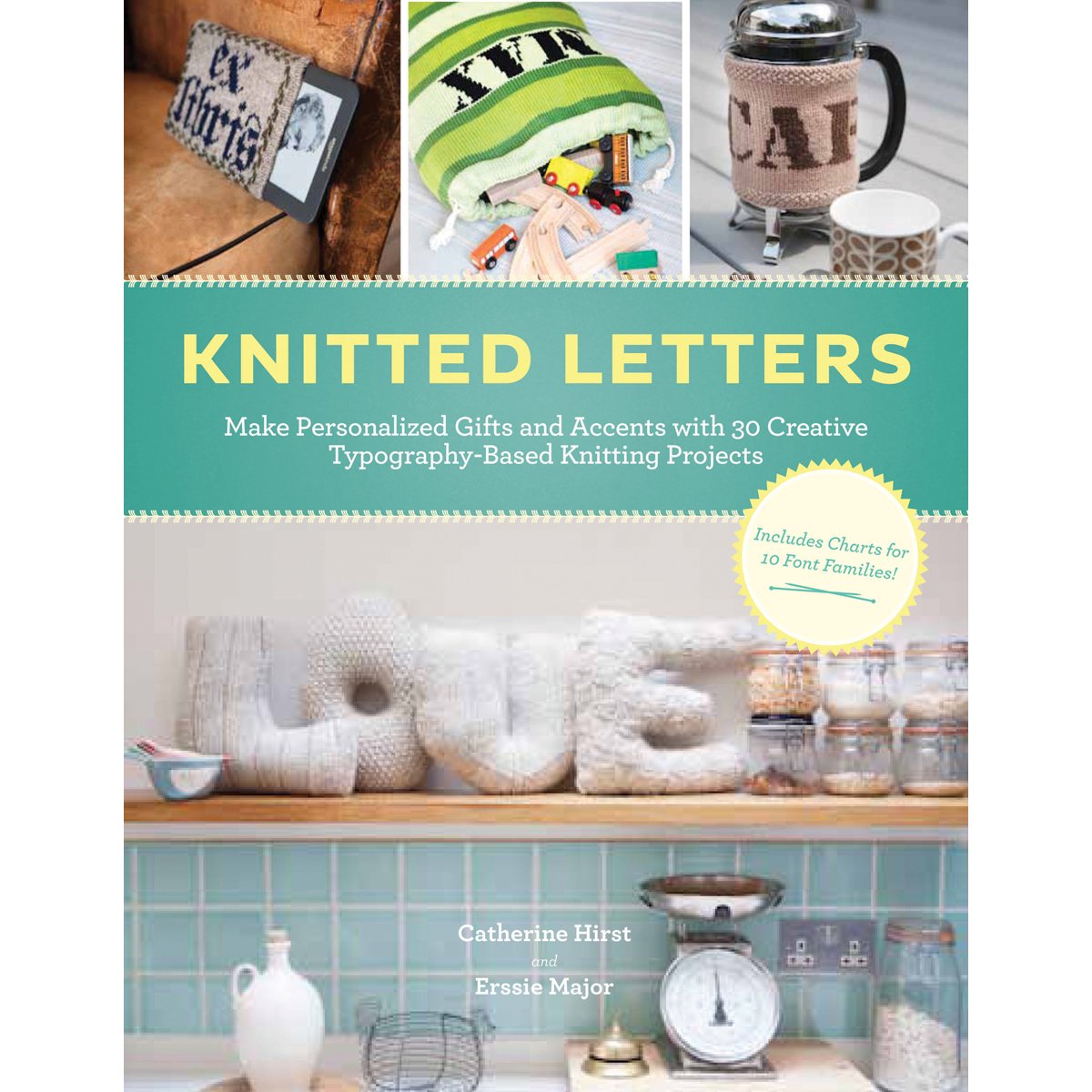 Knitted Letters: Make Personalized Gifts and Accents with Creative ...