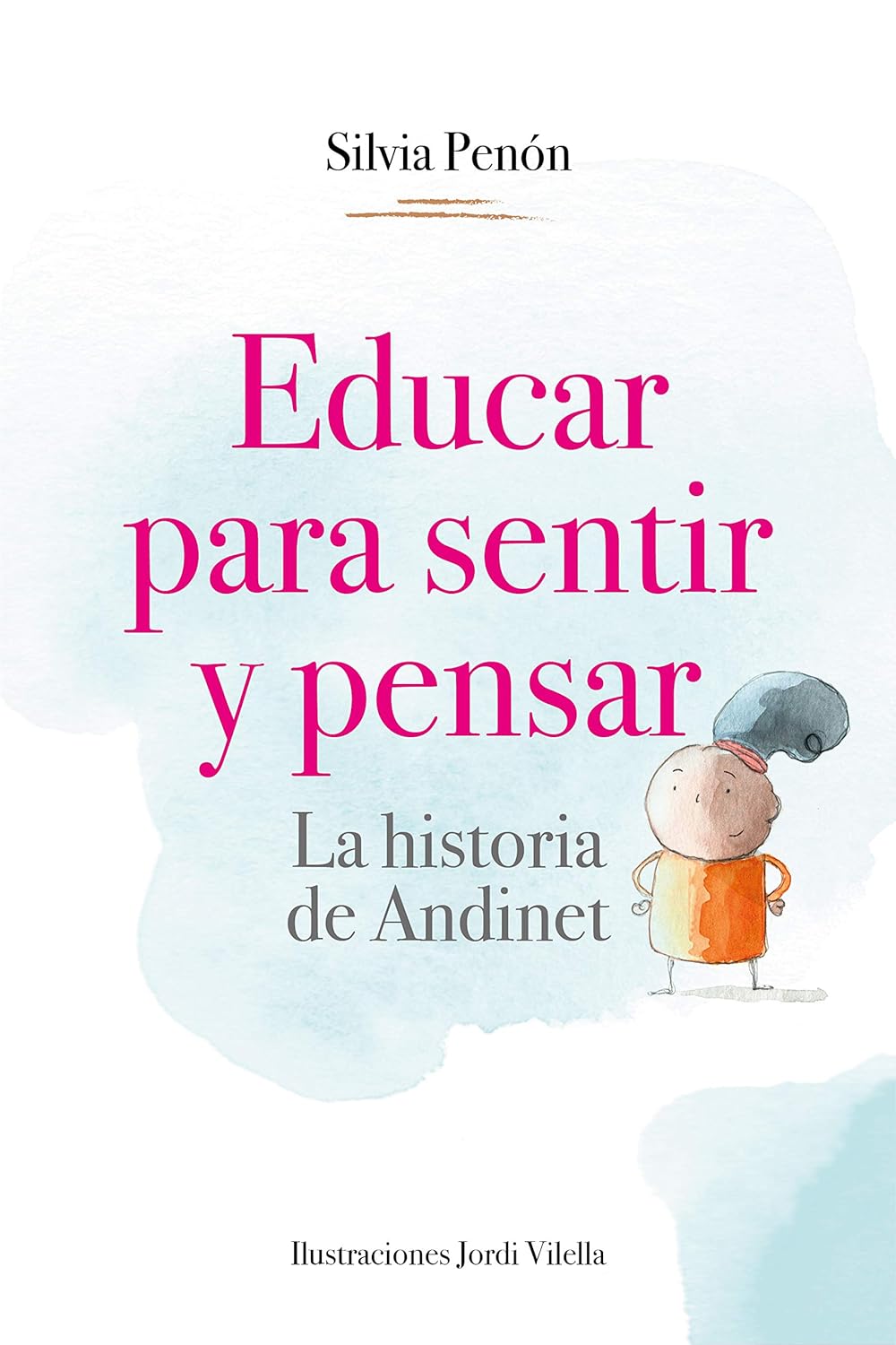 Educar para sentir y pensar: La historia de Andinet (Spanish Edition ...