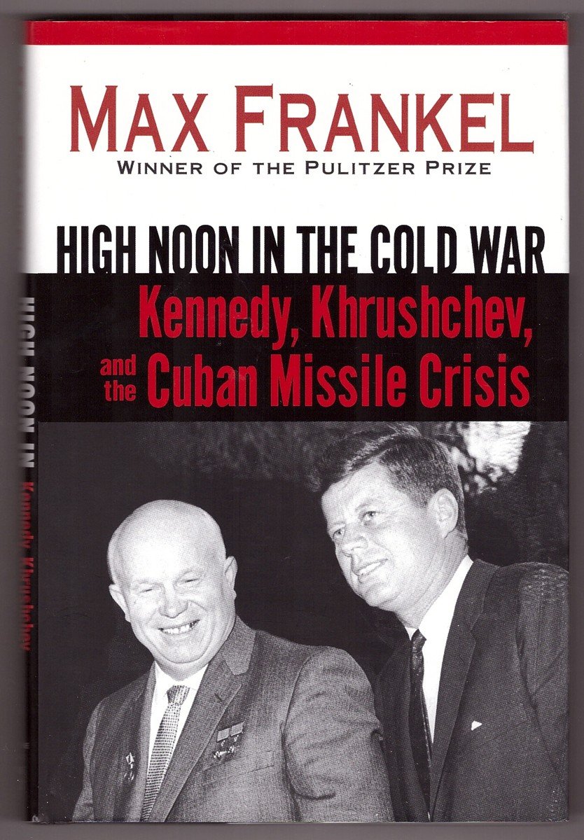 Amazon | High Noon in the Cold War: Kennedy, Khrushchev, and the Cuban ...