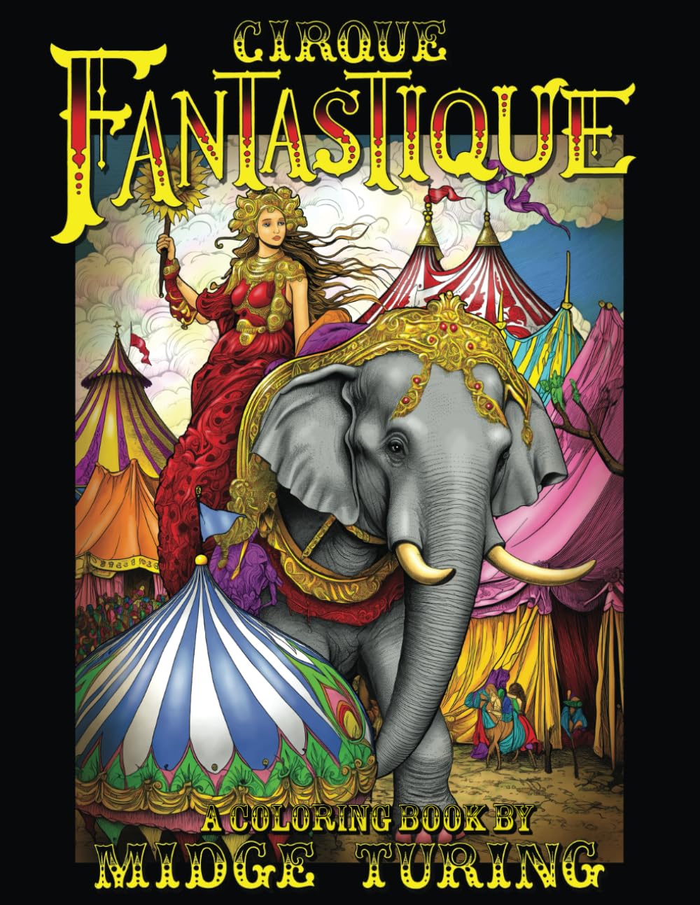 Cirque Fantastique: A Coloring Book: Amazon.co.uk: Turing, Midge ...