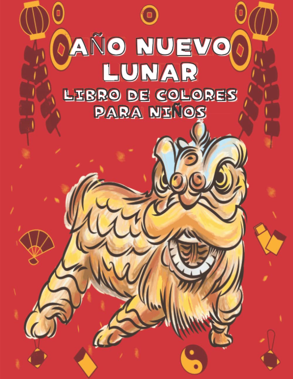 Buy Año Nuevo Lunar Libro de Colorear para Niños: Divertidas páginas ...