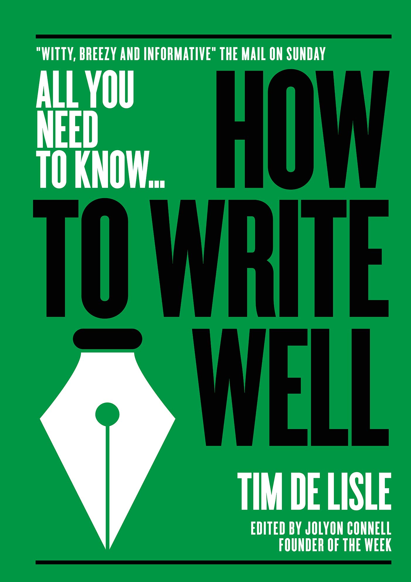 All You Need To Know … How to Write Well: Amazon.co.uk: Tim de Lisle ...