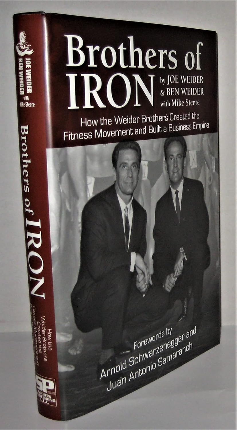 Amazon | Brothers of Iron | Weider, Joe, Weider, Ben, Steere, Mike ...
