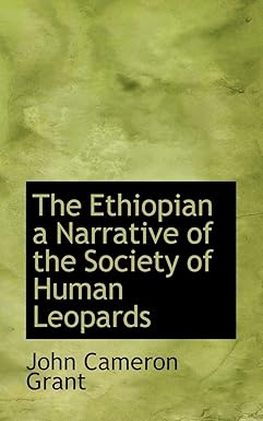 Amazon | The Ethiopian a Narrative of the Society of Human Leopards ...