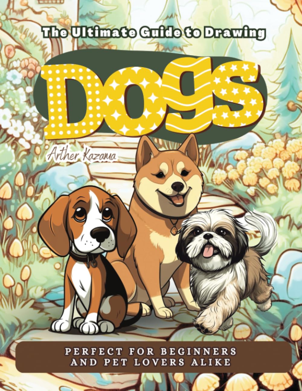 Amazon.com: The Ultimate Guide to Drawing Dogs: Perfect for Beginners ...