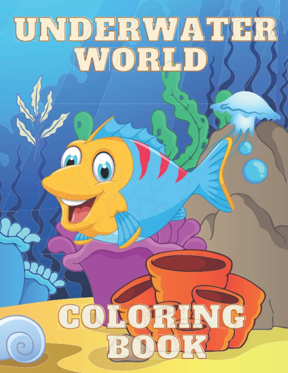 Buy Underwater World coloring book: Underwater World, Sea Creatures And ...