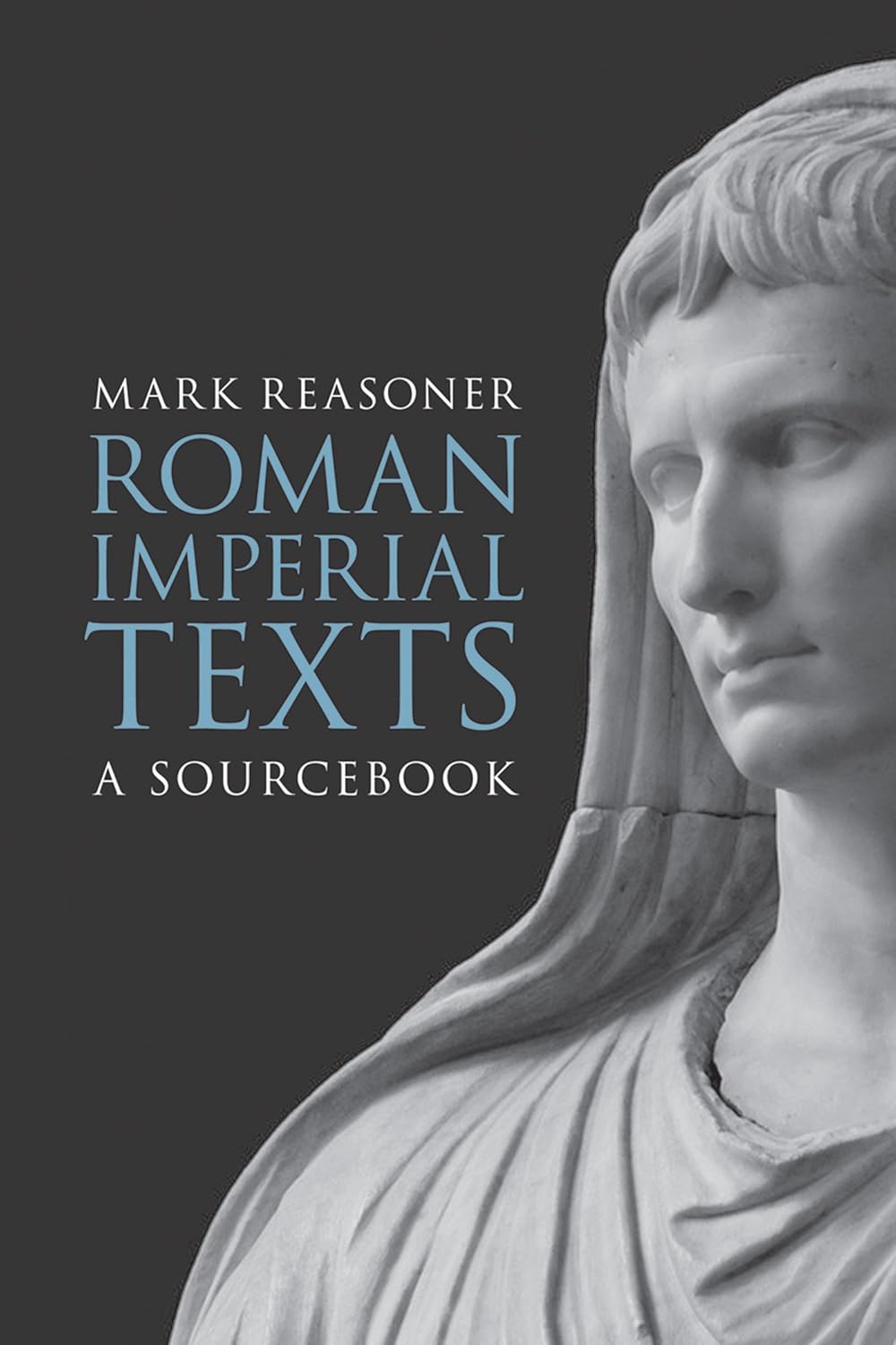Roman Imperial Texts: A Sourcebook eBook : Reasoner, Mark: Amazon.co.uk ...