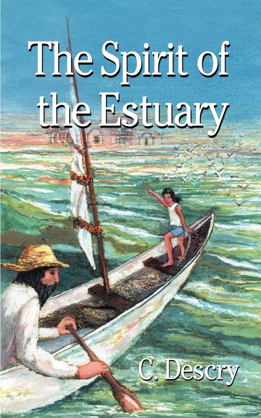 The Spirit of the Estuary: Descry, C: 9781588202932: Amazon.com: Books