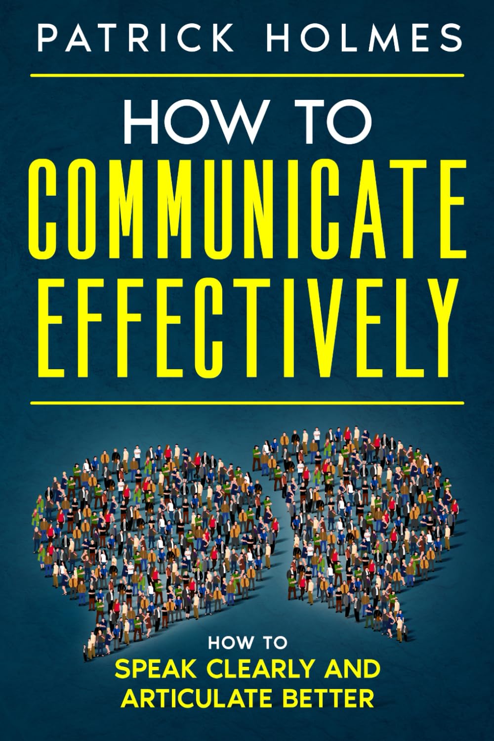 How To Communicate Effectively: How To Speak Clearly And Articulate ...