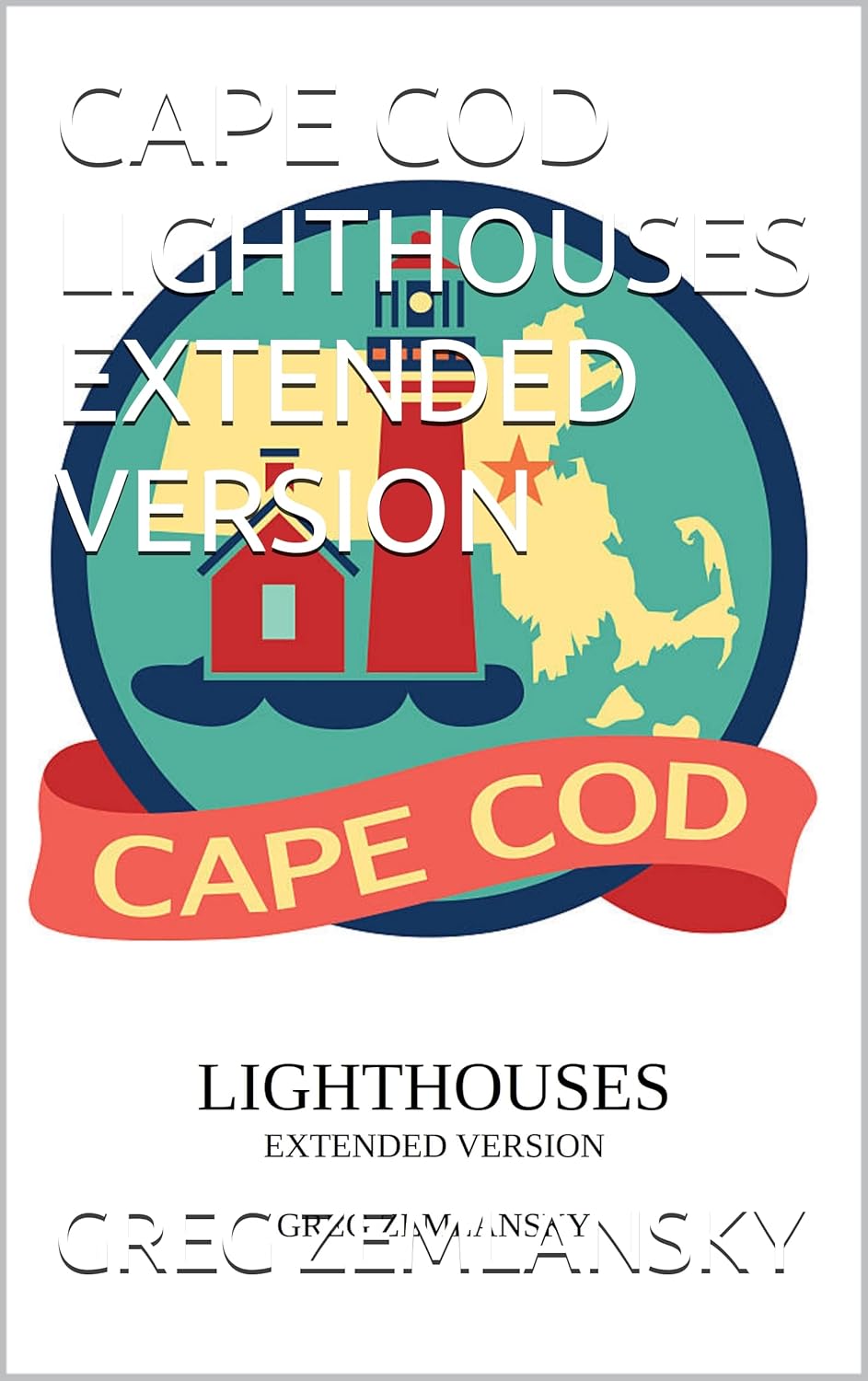 Amazon.com: CAPE COD LIGHTHOUSES EXTENDED VERSION eBook : ZEMLANSKY ...