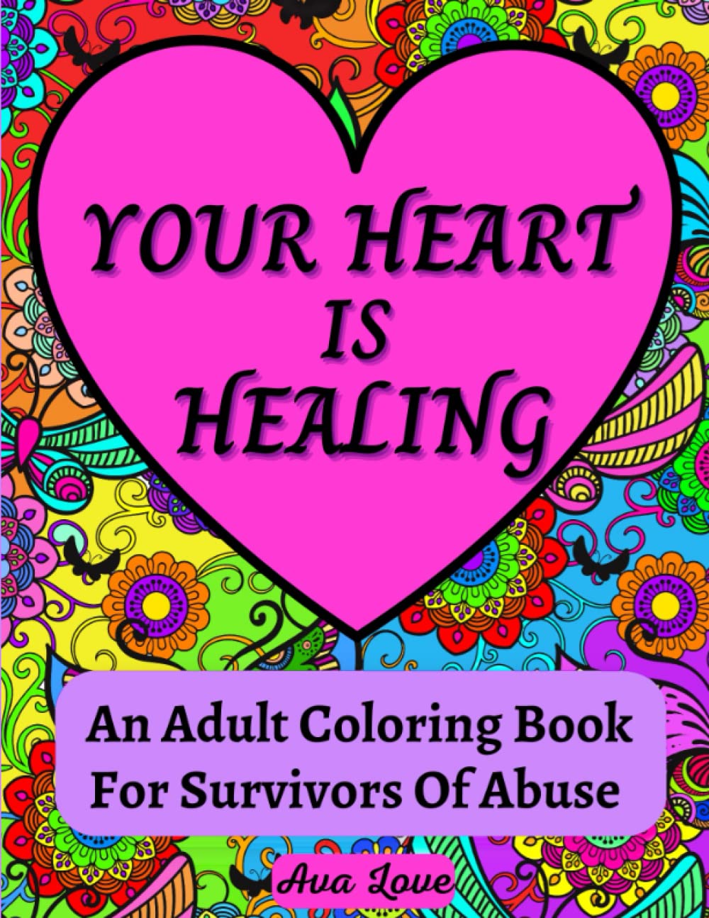 Amazon.com: Your Heart Is Healing: An Adult Coloring Book For Survivors ...