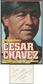 Cesar Chavez: Autobiography of LA Causa: Levy, Jacques E., Chavez ...