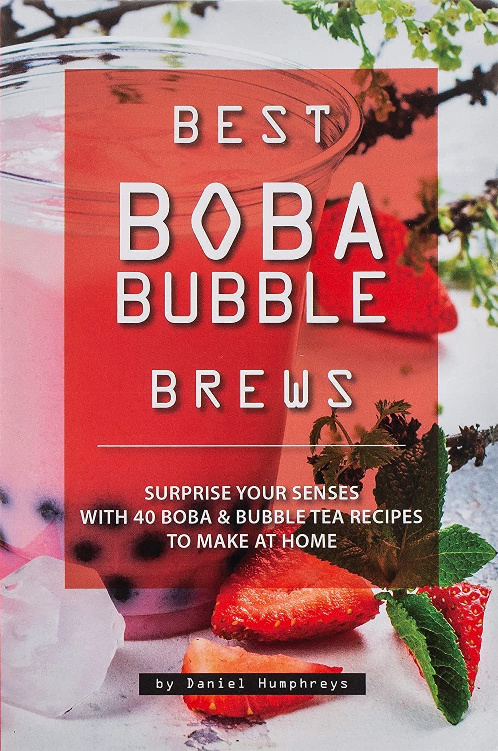 Best Boba Bubble Brews: Surprise your Senses with 40 Boba Bubble Tea ...