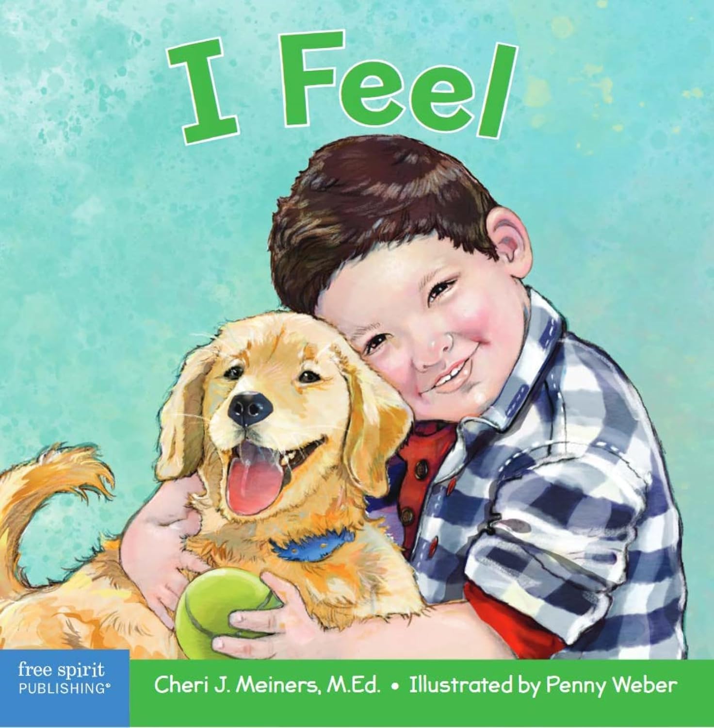 I Feel: A book about recognizing and understanding emotions (Learning ...