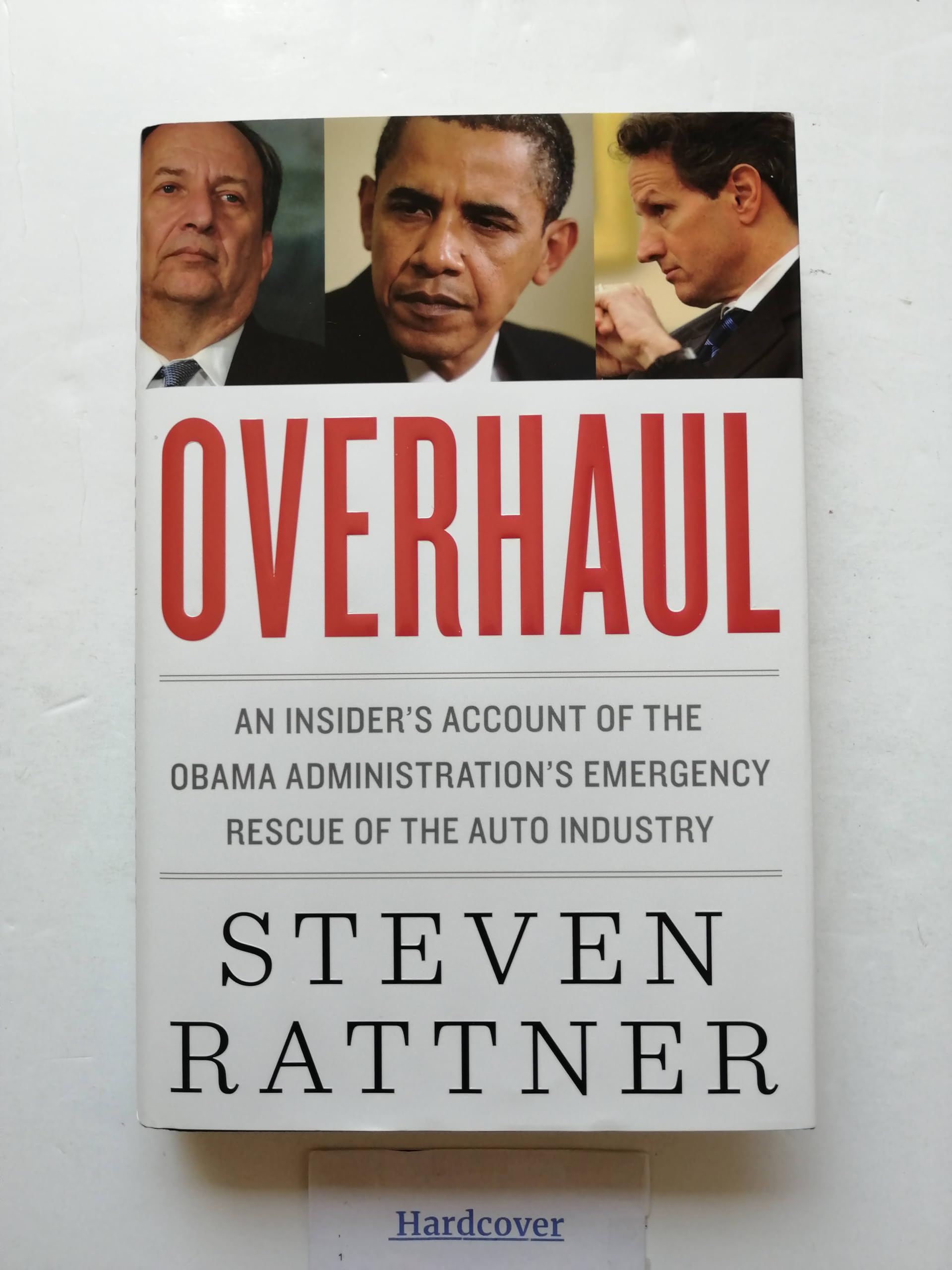 Overhaul: An Insider's Account of the Obama Administration's Emergency ...