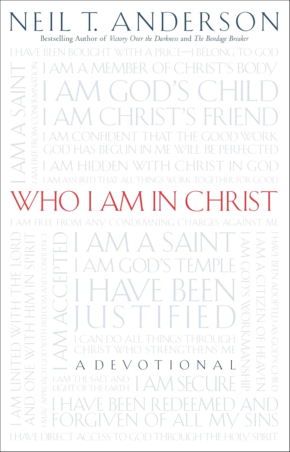 Who I Am in Christ: Neil T. Anderson: 9780764213809: Amazon.com: Books