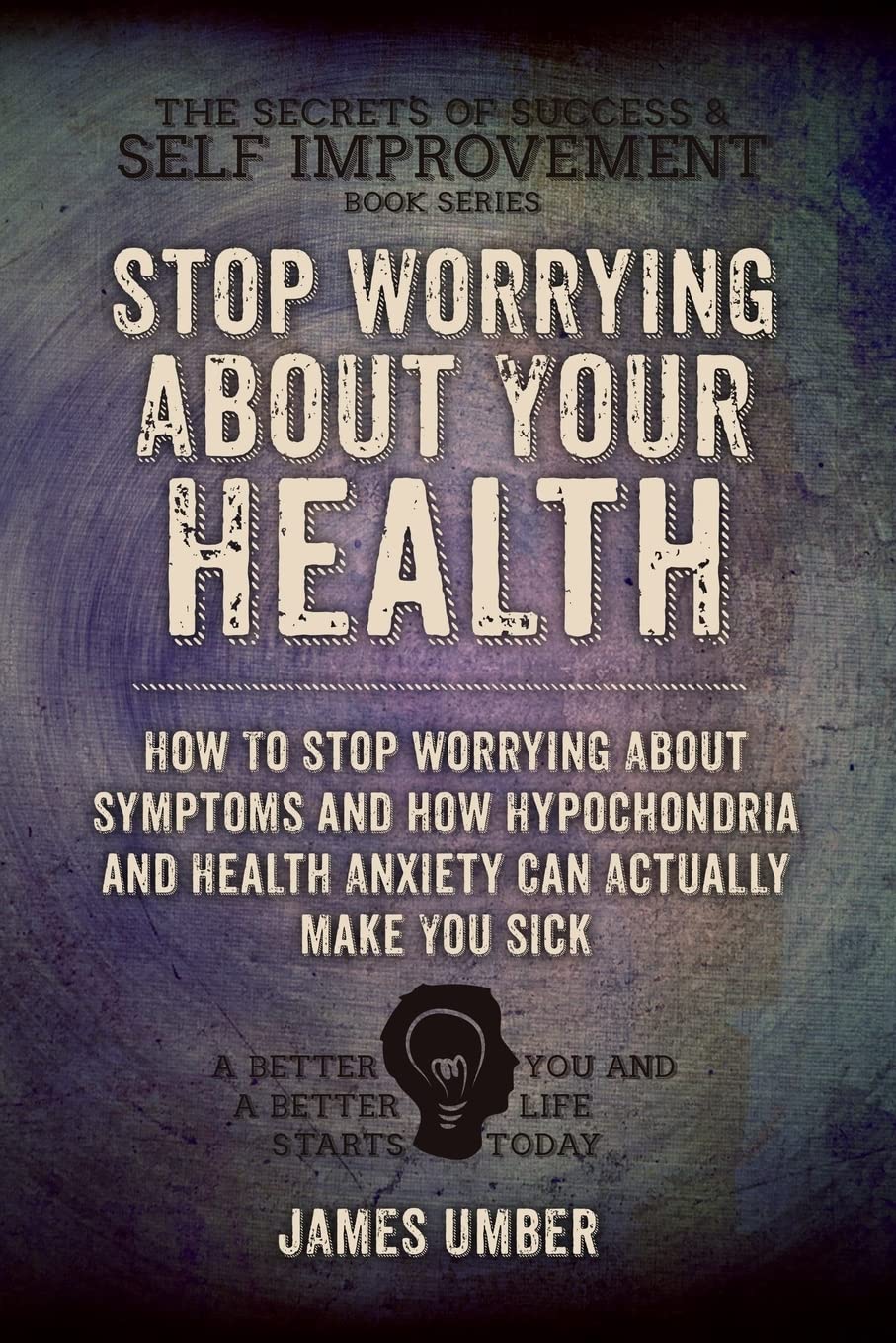 Amazon.com: Stop Worrying About Your Health: How To Stop Worrying About ...