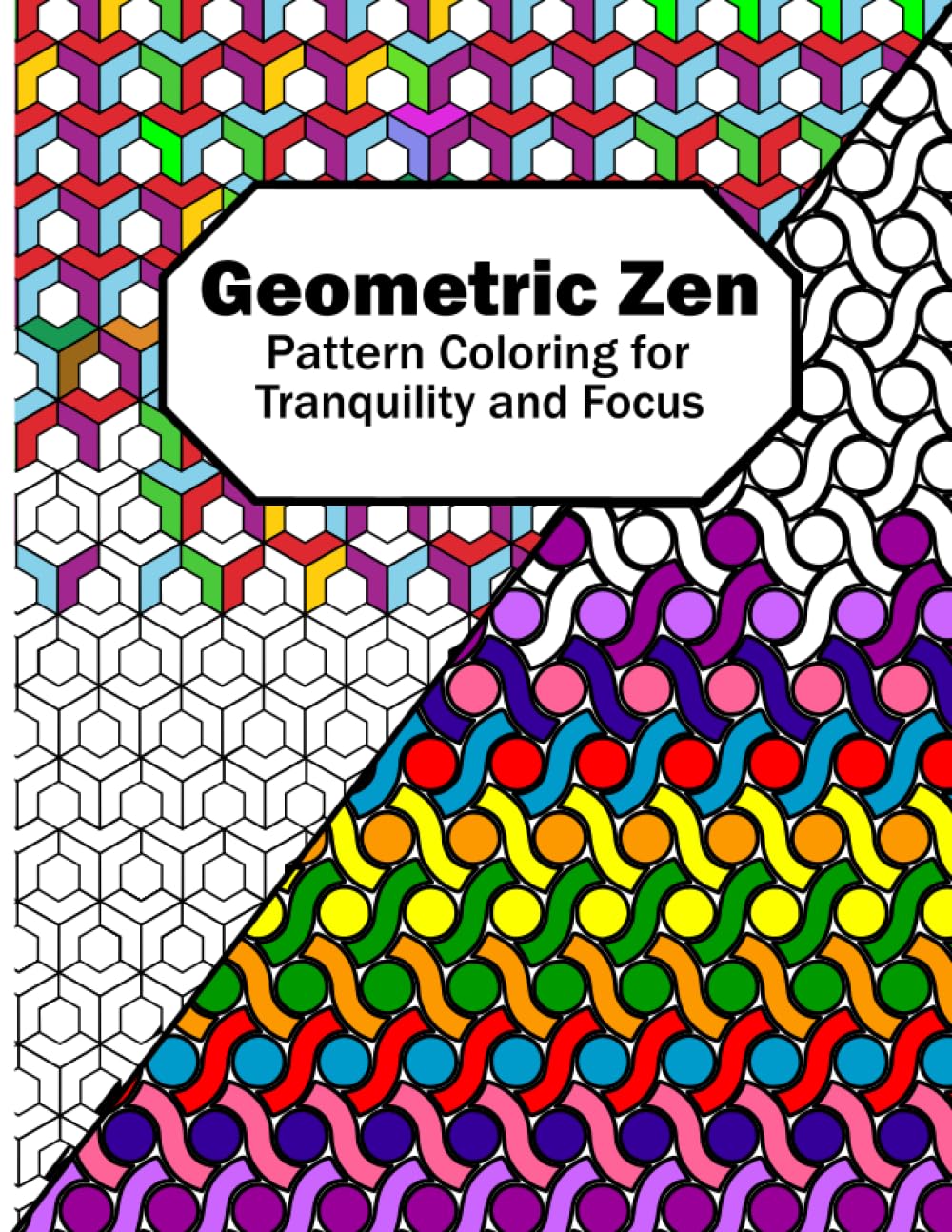 Amazon.com: Geometric Zen: Pattern Coloring for Tranquility and Focus ...