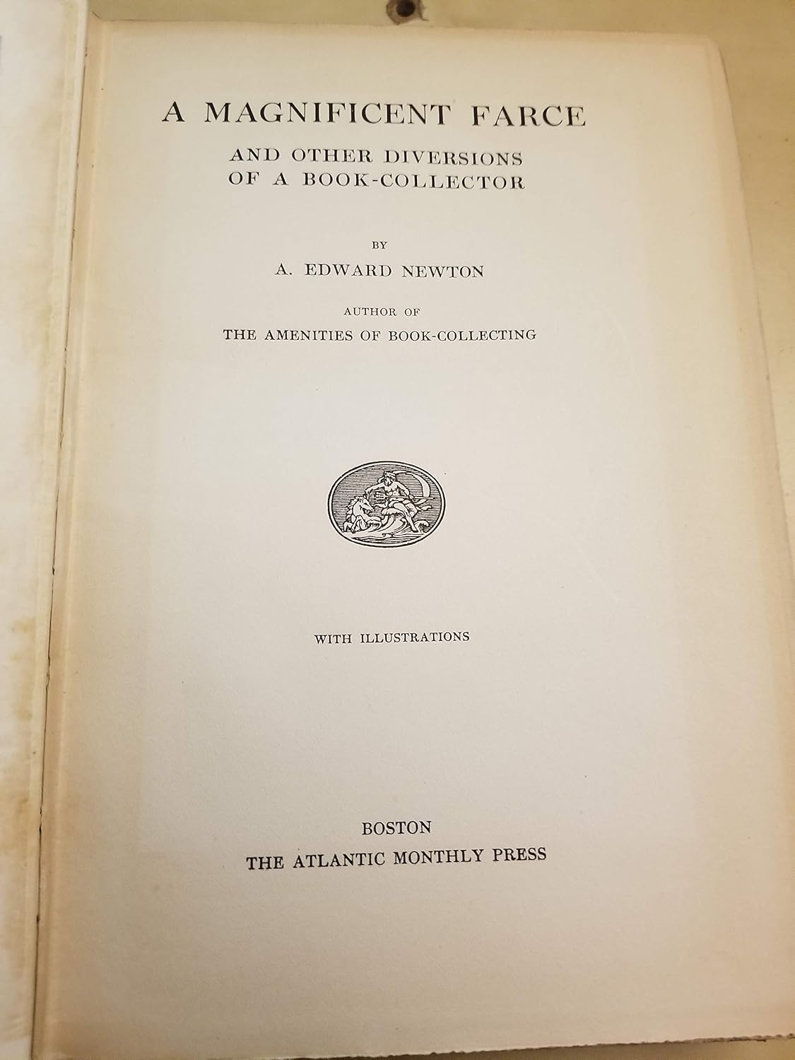 A Magnificent Farce, And other Diversions of A Book-Collector: NEWTON ...