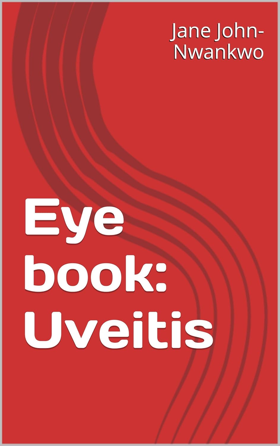 Eye book: Uveitis (Few Facts About The Eye Book 2) eBook : Smith, Mary ...
