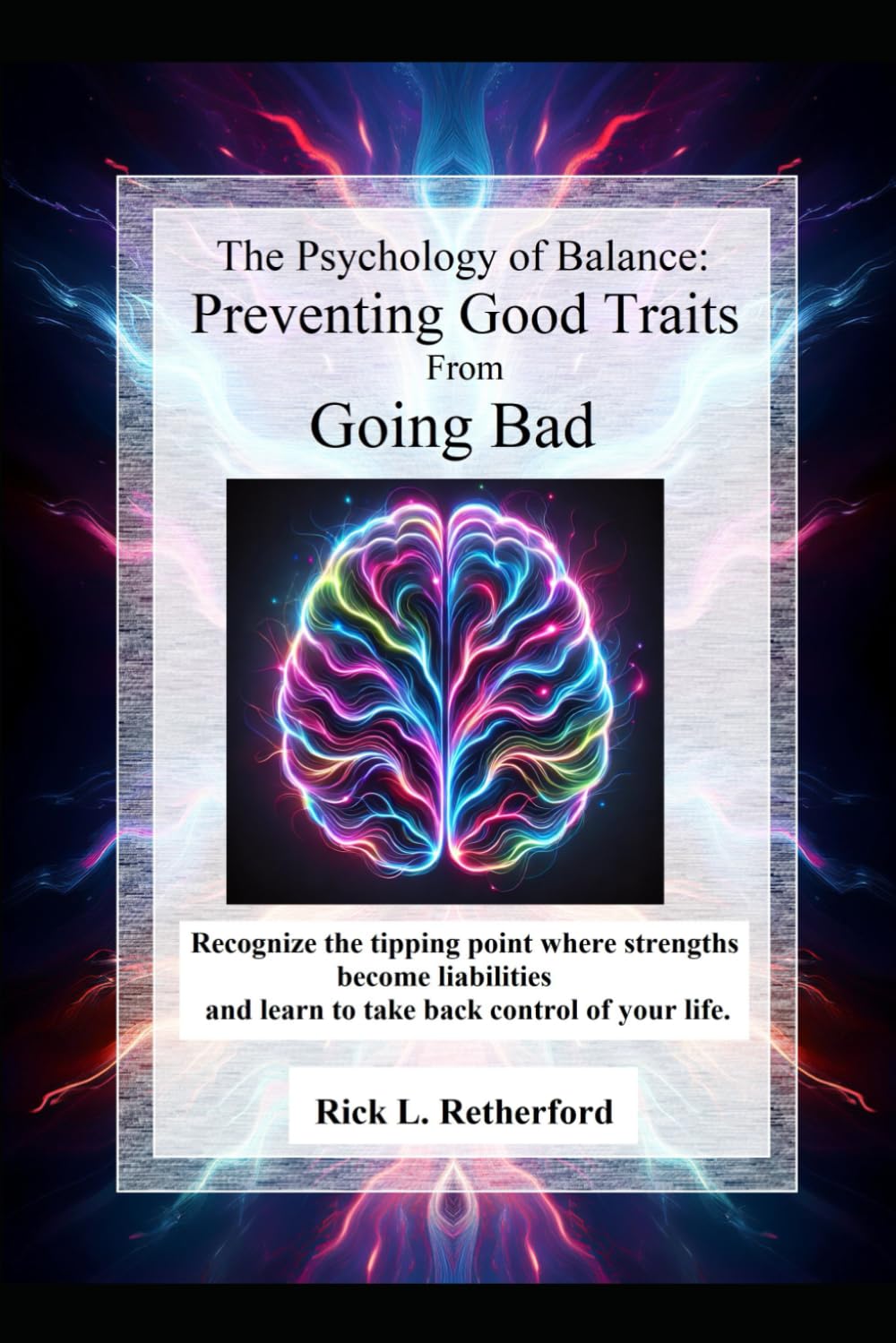 The Psychology of Balance: Preventing Good Traits from Going Bad ...