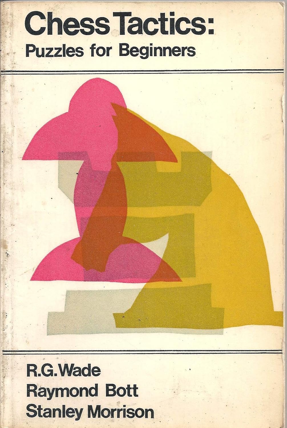 Chess Tactics: Puzzles for Beginners: Wade, R G, Bott, R, Morrison, S ...