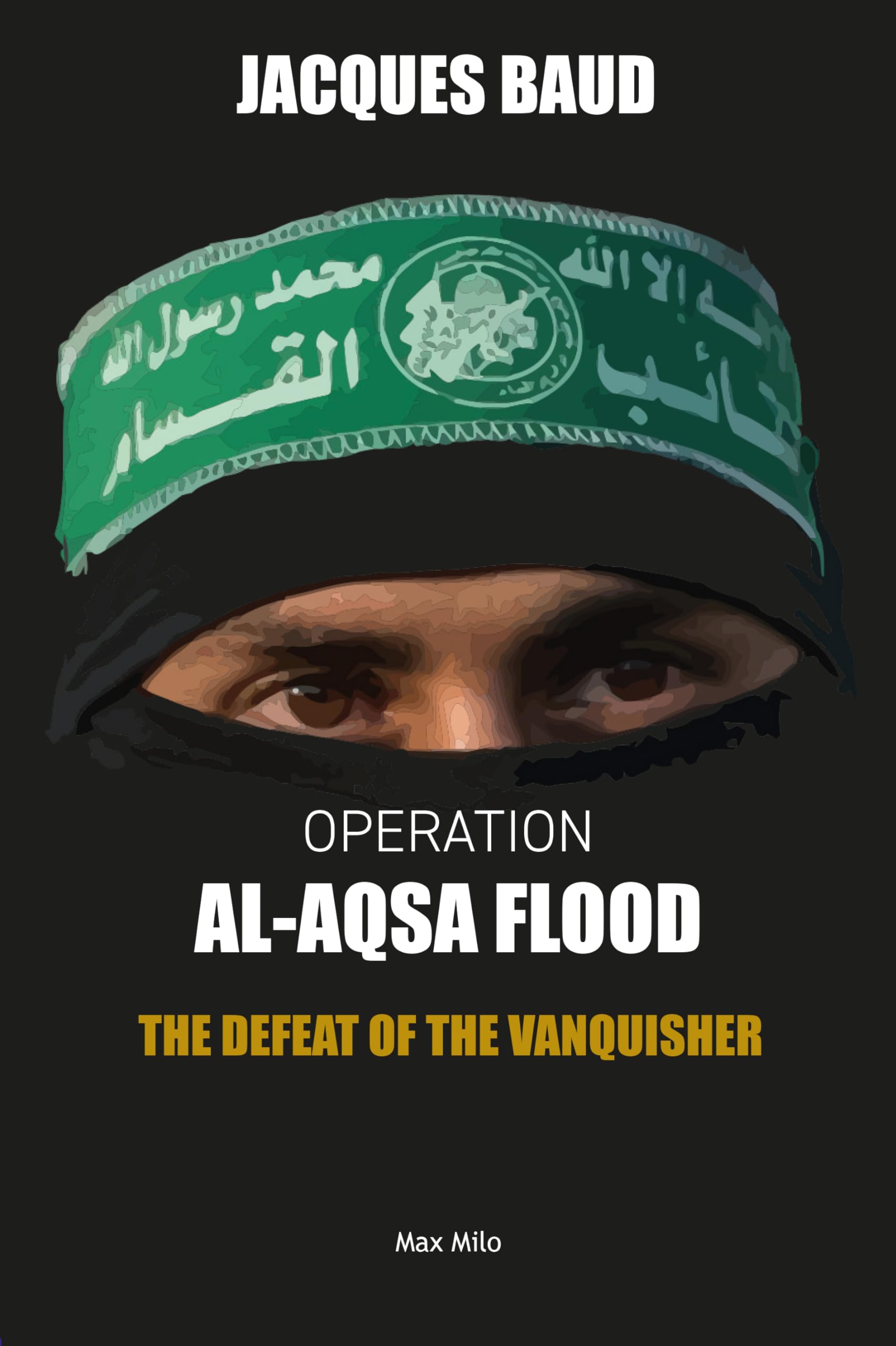 Buy Operation Al-Aqsa Flood: The Defeat of the Vanquisher Book Online ...