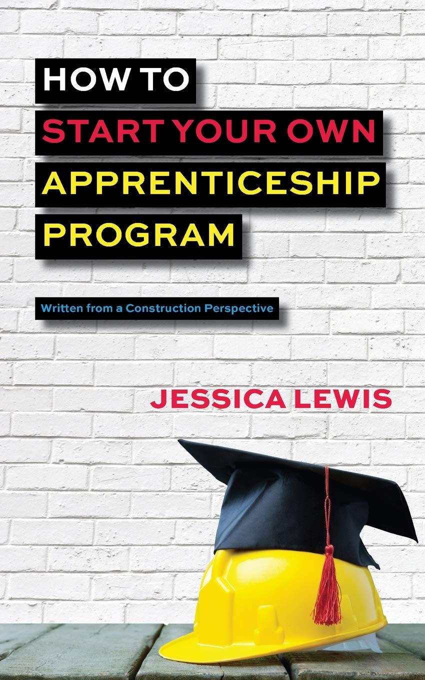 Amazon.com: How to Start Your Own Apprenticeship Program: 9780578740638 ...